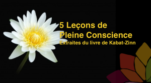 5 Leçons de Pleine Conscience