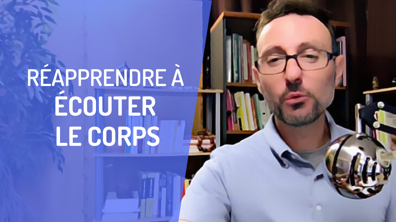 Réapprendre À Écouter le Corps