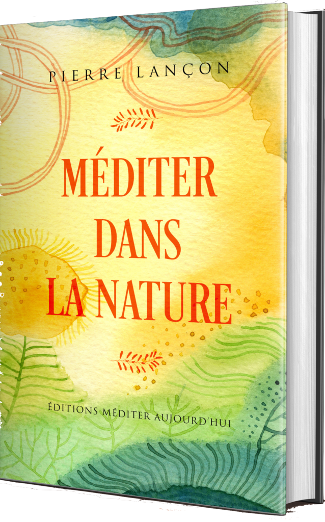 méditer dans la nature – Pratiquer la Méditation