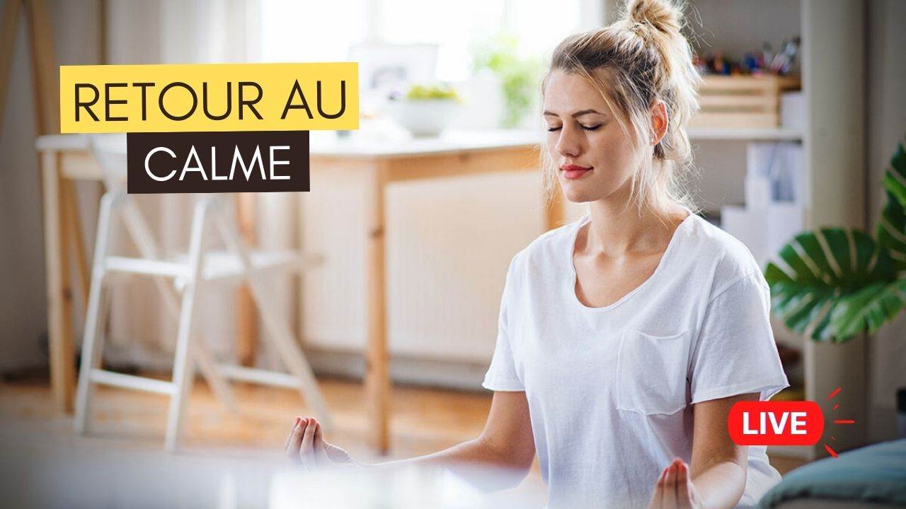 Méditation Retour au Calme